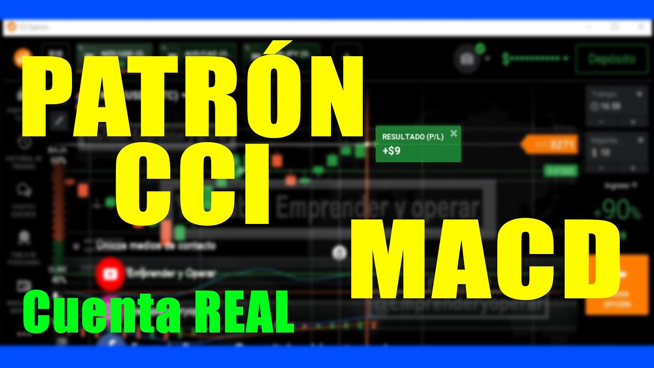 CONFIGURAR CCI ESTRATEGIA PARA OPCIONES BINARIAS MACD CUENTA REAL IQOPTION2021 (ALTA ...
