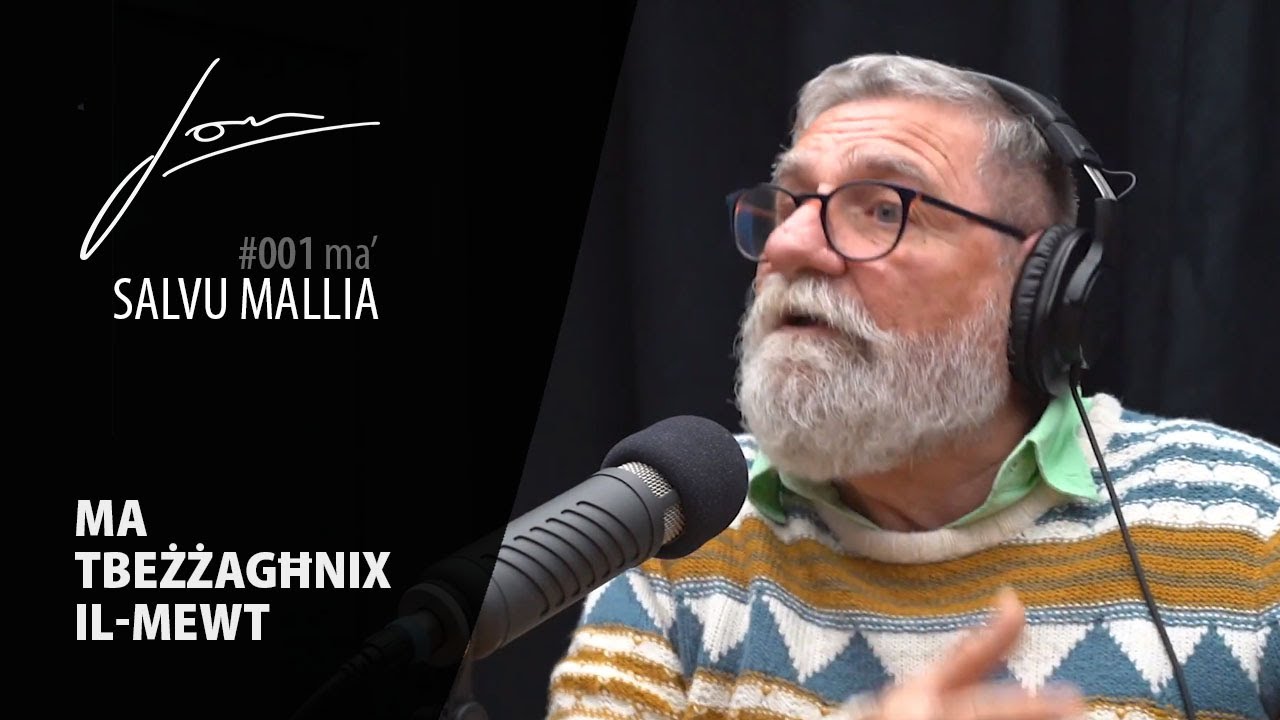 Salvu Mallia: Il-Mewt | Jon Mallia Podcast Ep 001 - YouTube