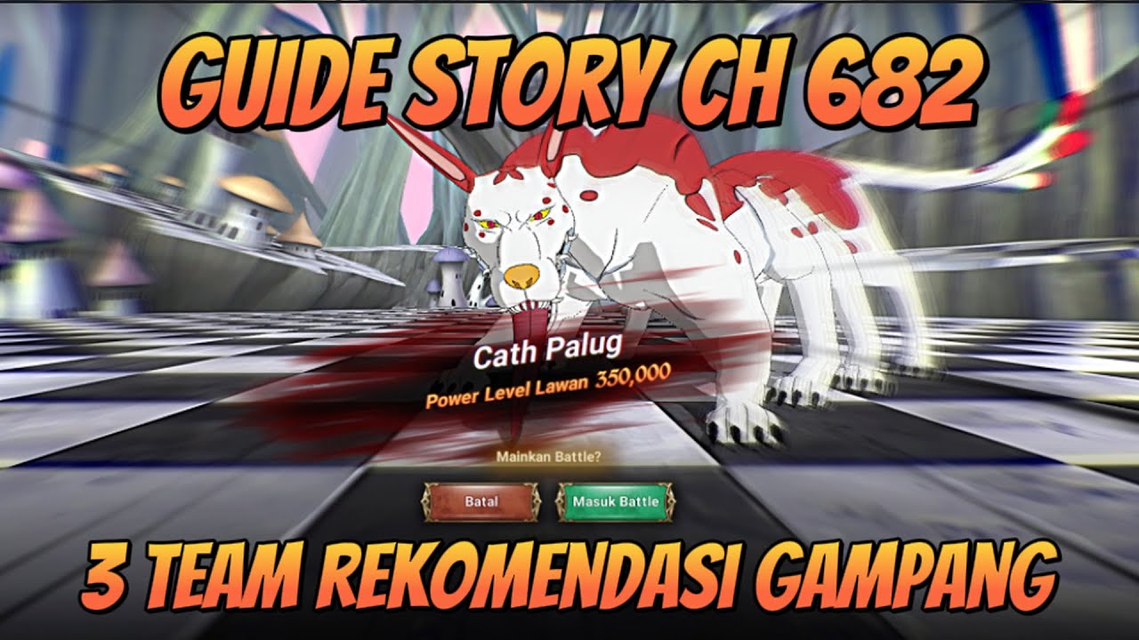 Guide Cath Palug Chapter 682 !! 3 Team Rekomendasi Buat Boss Ini ...