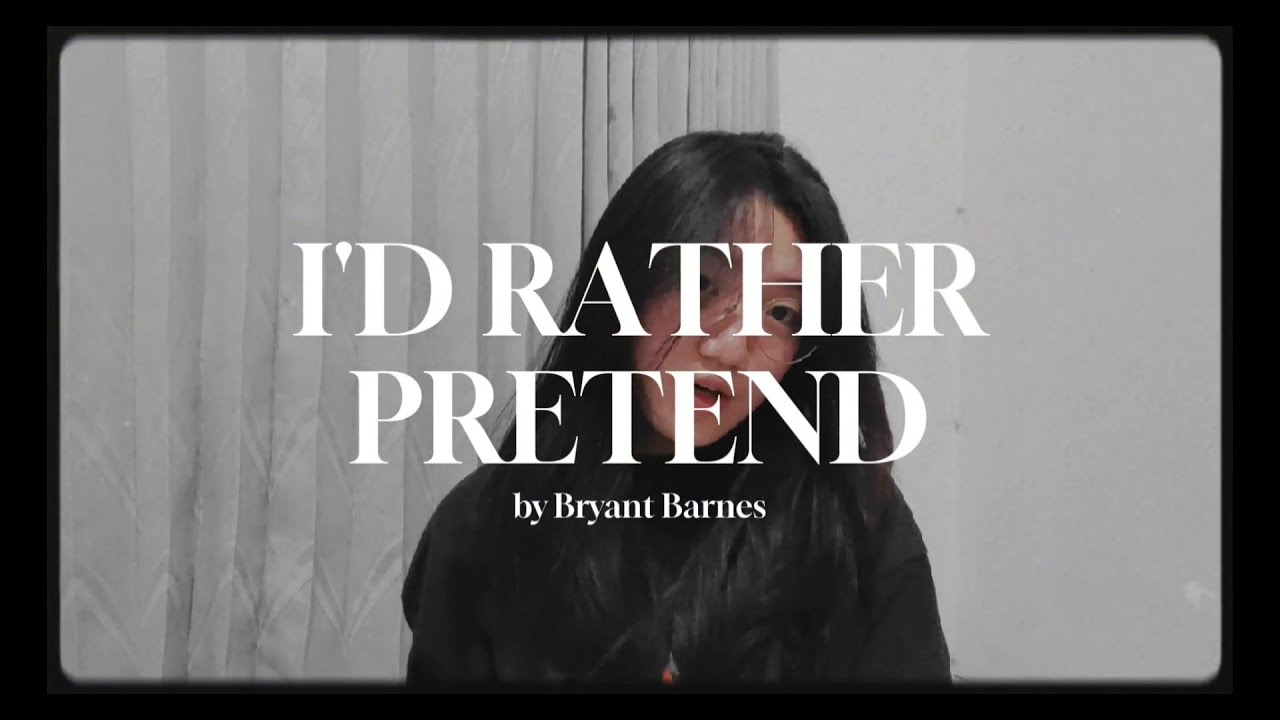I'd Rather Pretend [Cover] - Bryant Barnes - YouTube
