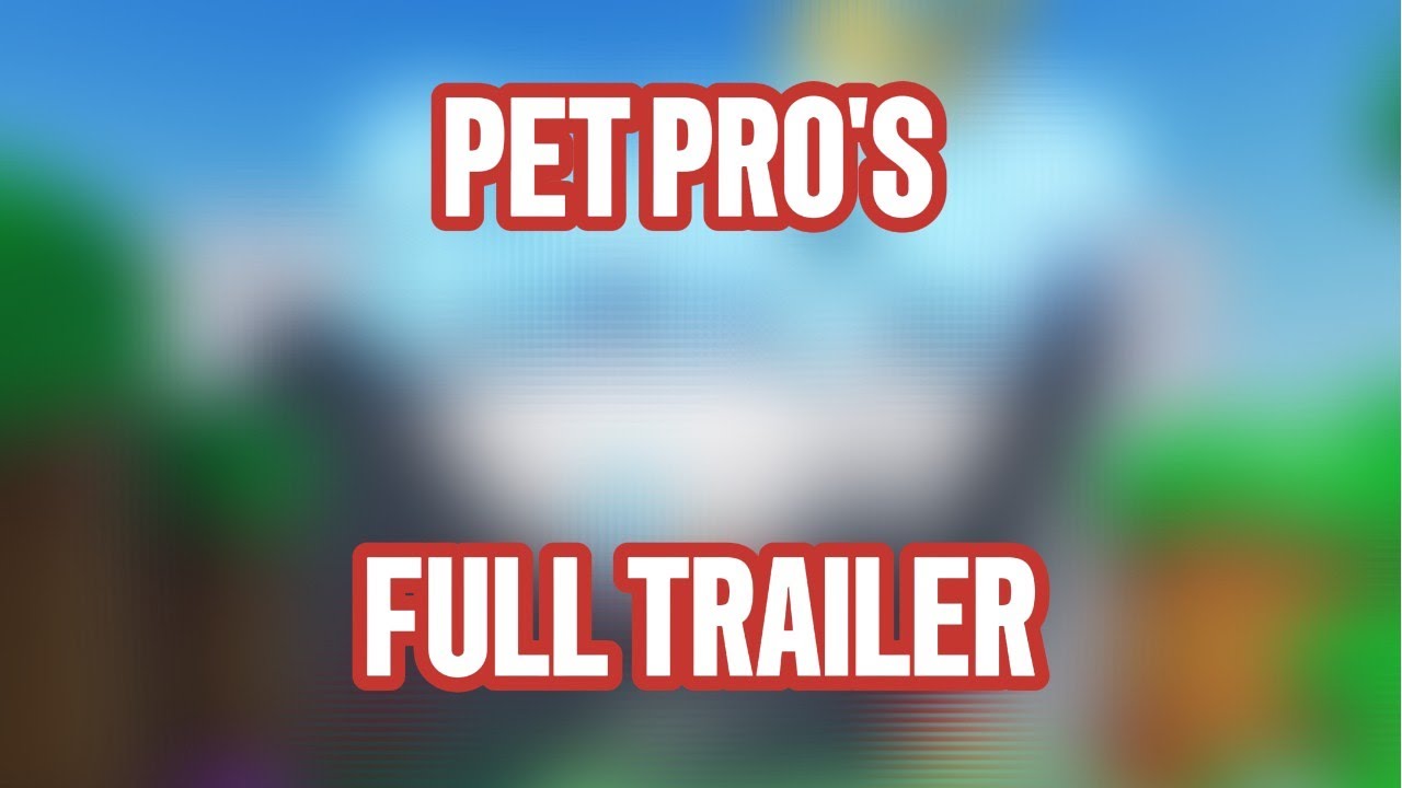 Pet Pro's: FULL TRAILER (Revamped) - YouTube