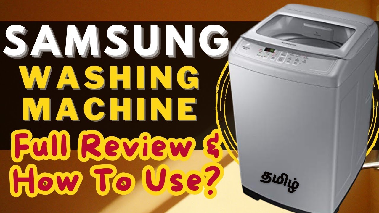 Samsung Washing Machine Full Demo Tamil - Pros & Cons - How To Use ...
