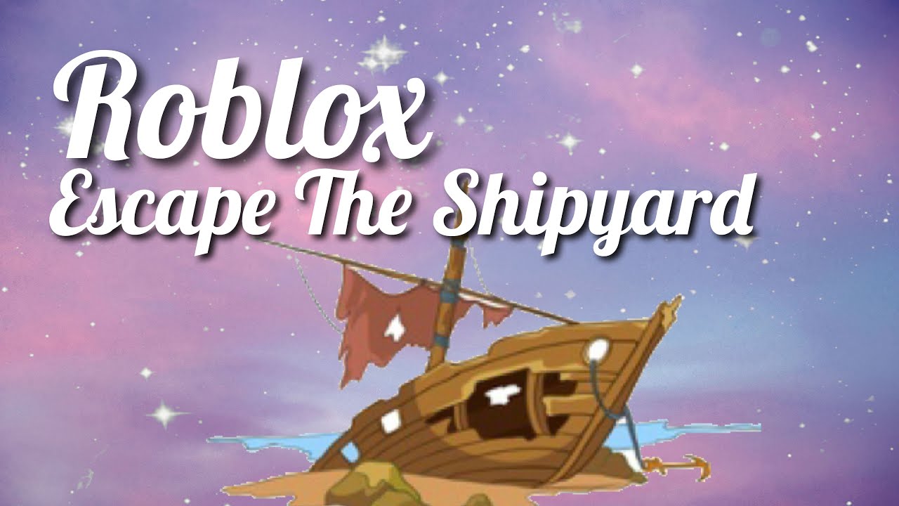 We are Stranded!! | Roblox Escape The Shipyard - YouTube