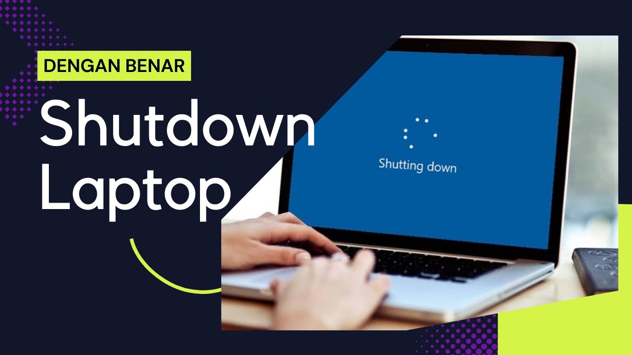 Cara Mematikan/Shutdown Laptop dengan Benar - YouTube