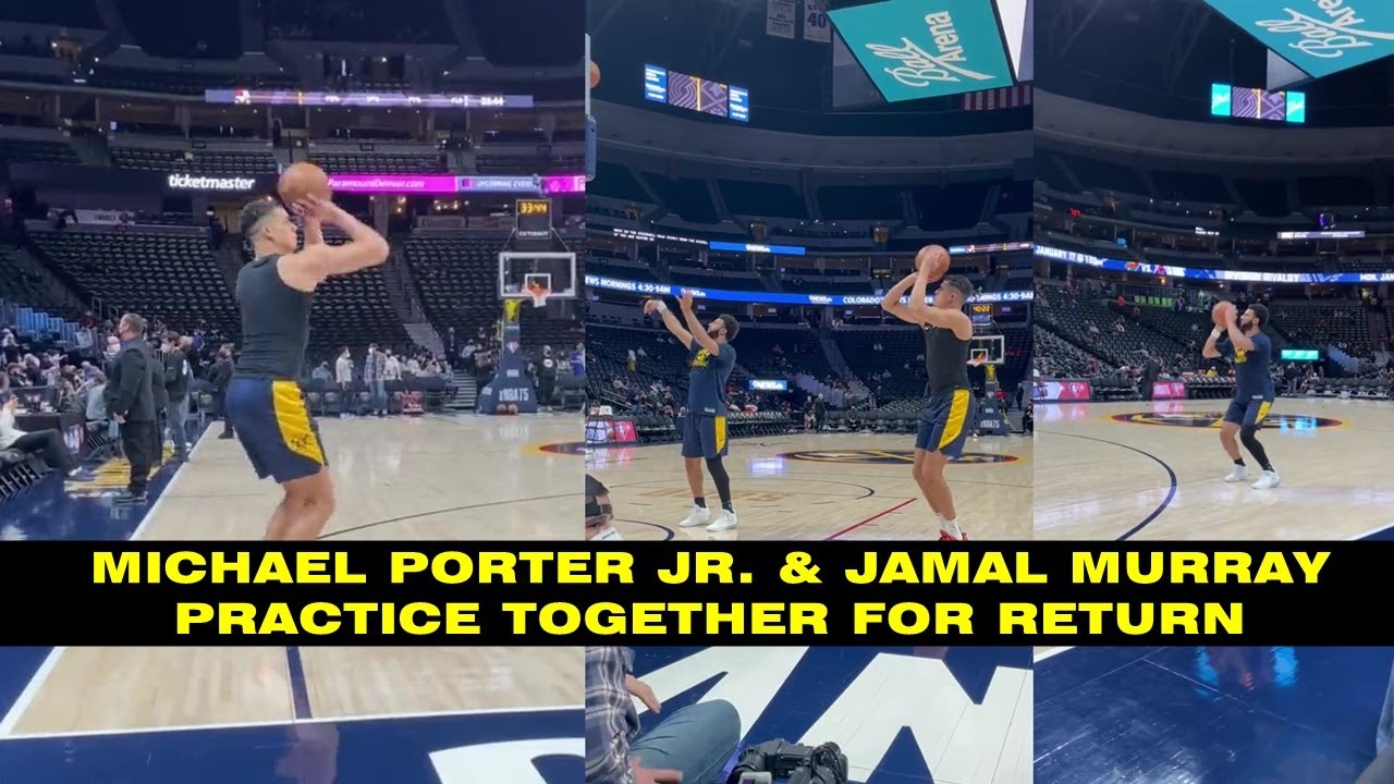 Jamal Murray & Michael Porter Jr. PRACTICE TOGETHER after coupe of ...