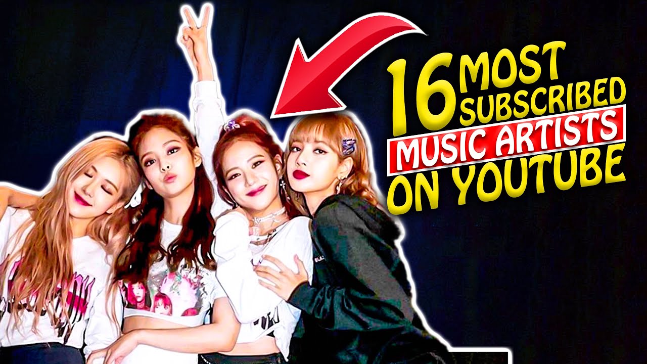 Top 16 Most Subscribed Music Artists on YouTube in 2023 II The Facts ...