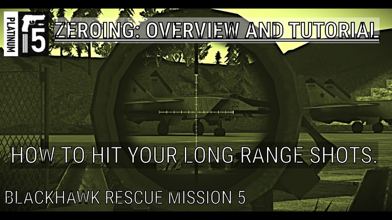 Long-range Scope Zeroing. [Blackhawk Rescue Mission 5 Tutorial] - YouTube