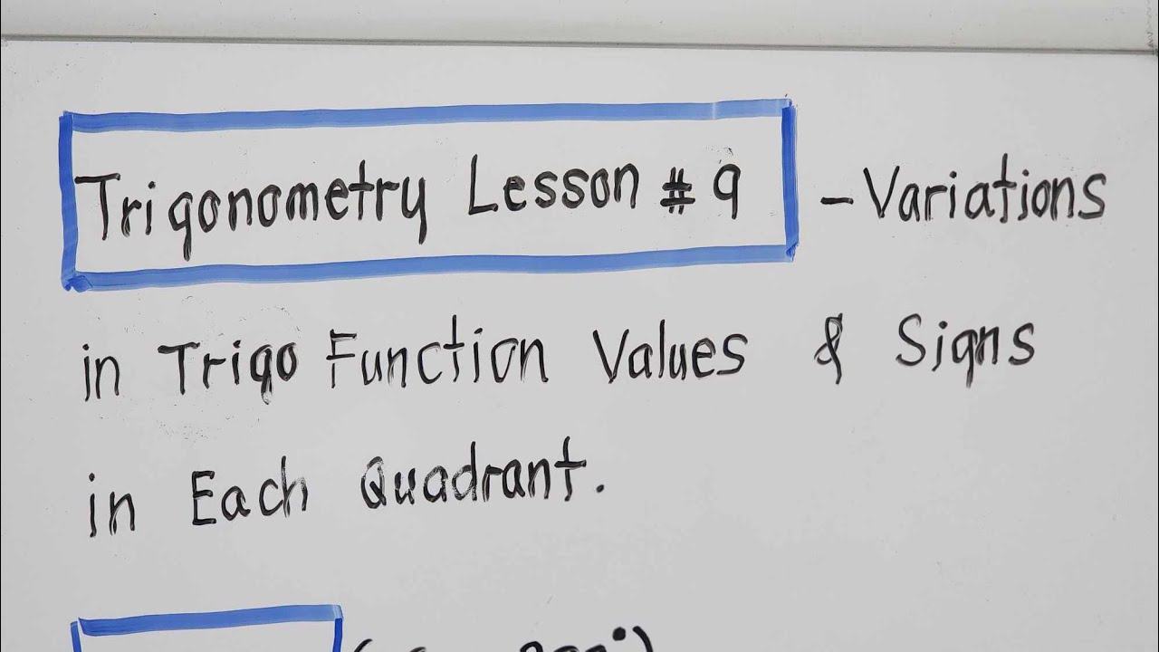 Trigonometry Lesson #9 _ Values and Signs of Trigonometric Functions ...