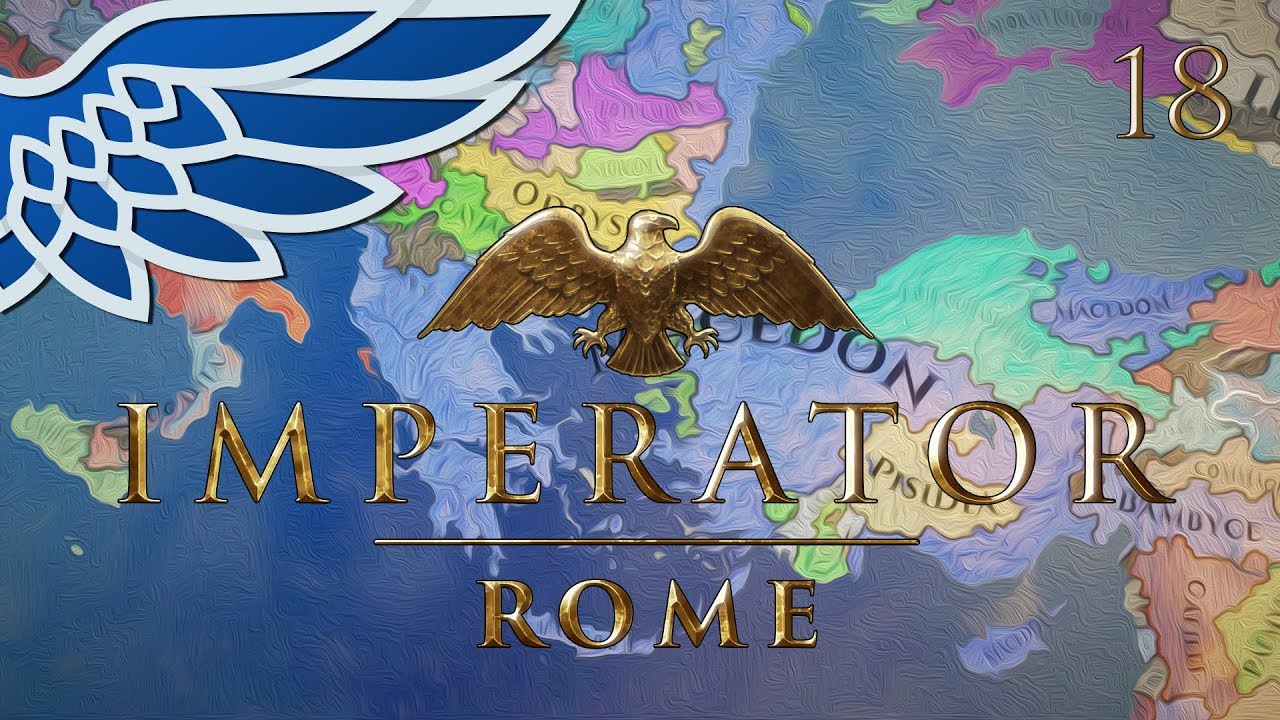 IMPERATOR ROME | Macedon Walkthrough Part 18 - Imperator Rome ...