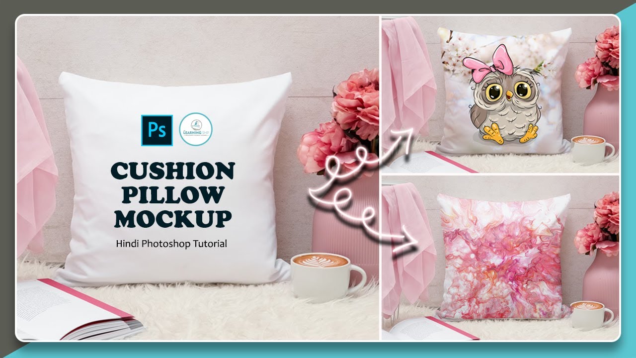 Step-by-Step Cushion Cover Design Tutorial | Pillow Mockup | The ...