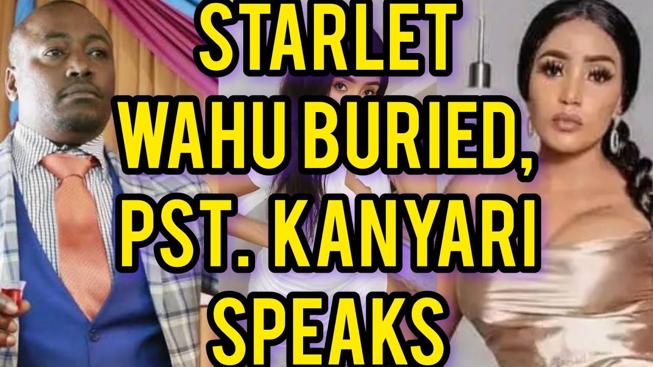 WAAH!😲MATHIKO MA STARLET WAHU, PST. KANYARI KWARIA, JOHN MATAARA ...