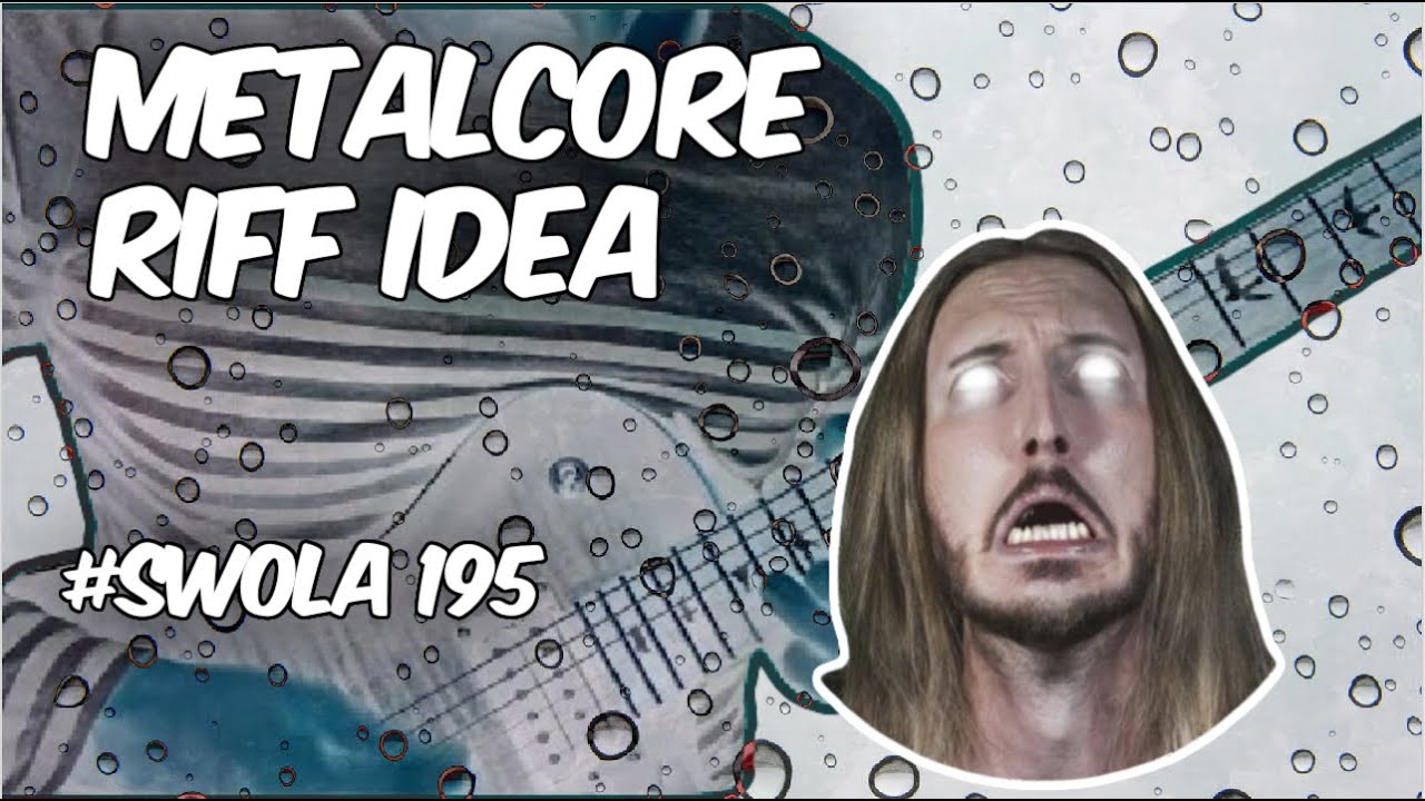 Metalcore Riff Idea & Solo // #SWOLA195 - YouTube