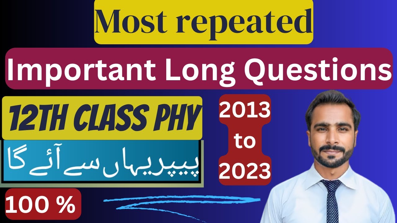 Most important Long Questions |12th class physics | 2nd year physics ...