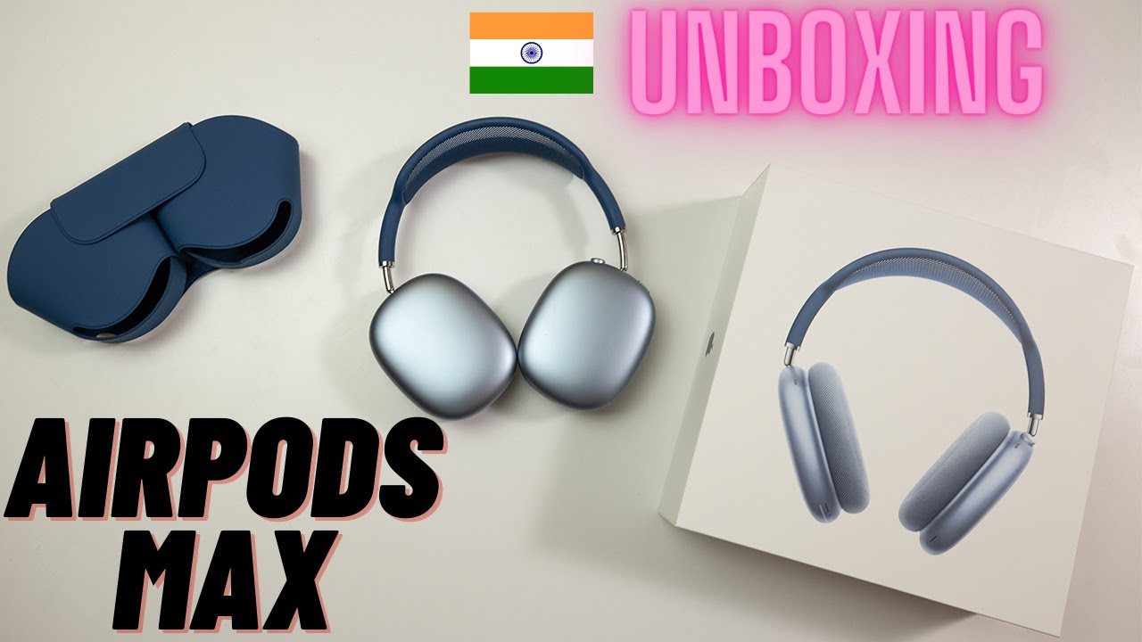 AIRPODS MAX Indian Unboxing, Setup & First Impressions! WORTH RS60000 ...