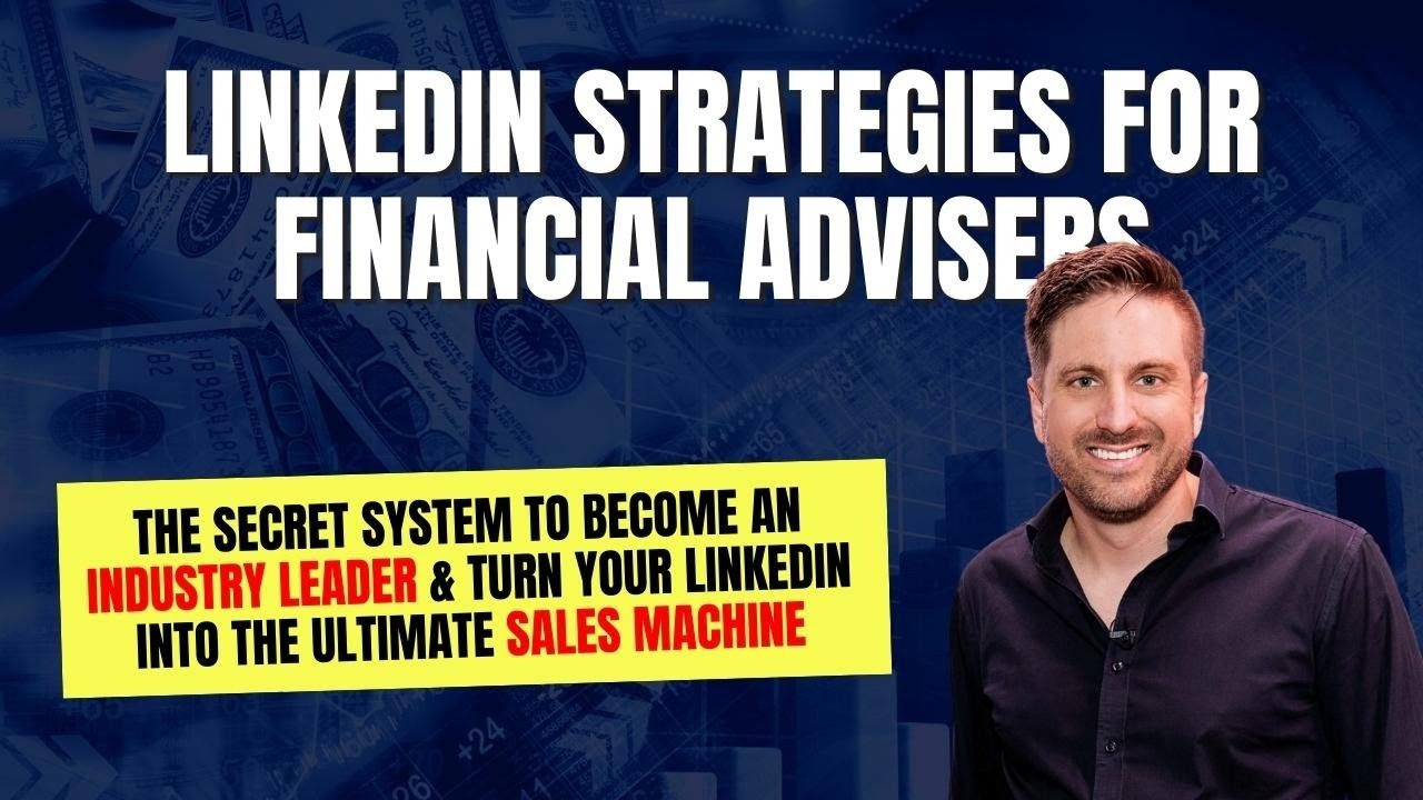 LinkedIn Strategies for Financial Advisers - YouTube