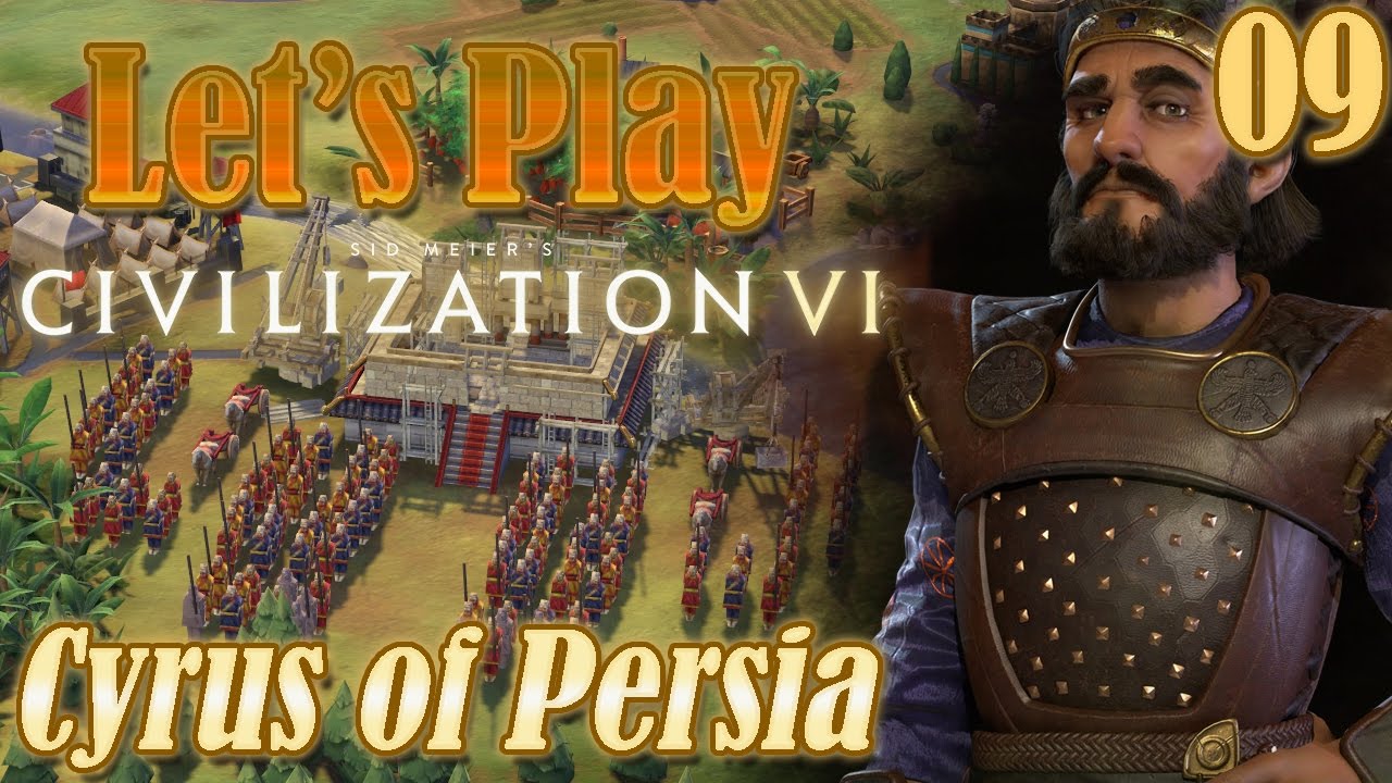 Let's Play Civilization 6, Cyrus of Persia [Ep 09] - Persia Flourishes ...