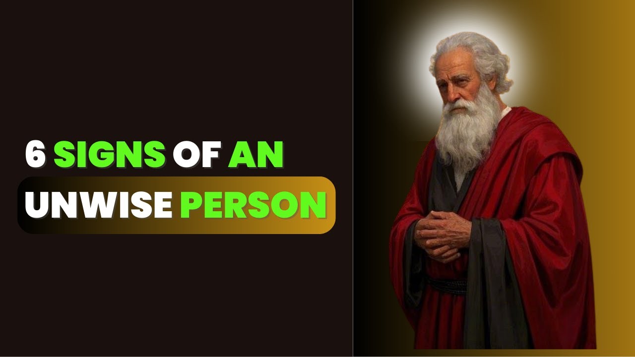 6 Signs of an Unwise Person - YouTube