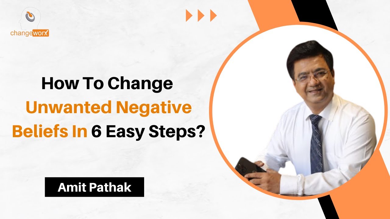 How to change Unwanted Negative Beliefs in 6 easy steps - YouTube