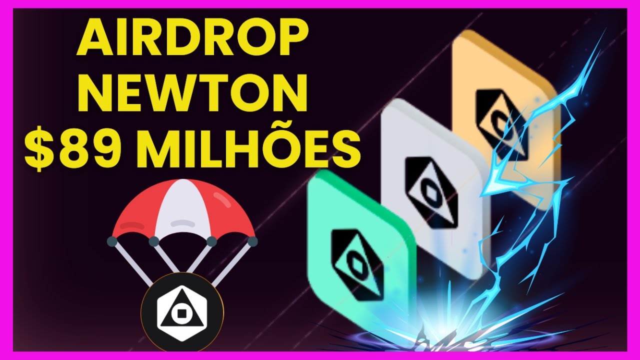 💥 R$83 MILHÕES no AIRDROP NEWTON! 😱 Confira TGE e novidades dos ...