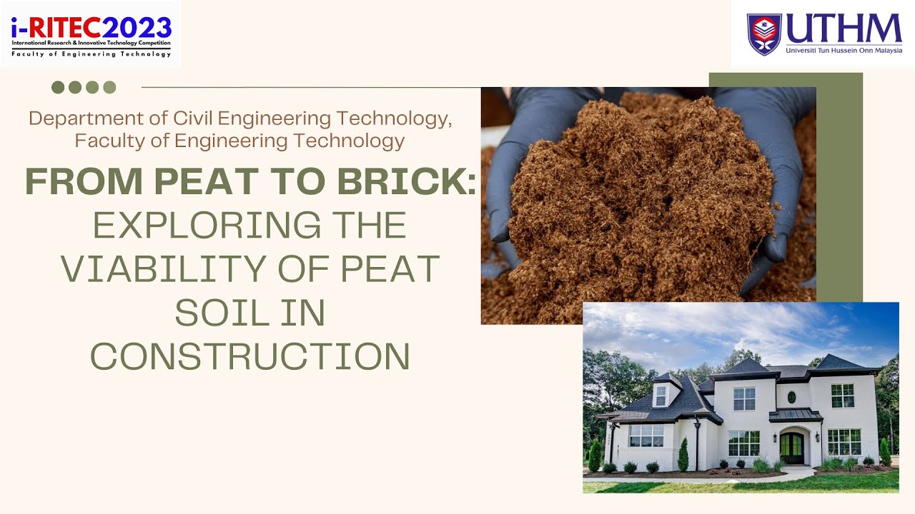 FROM PEAT TO BRICK : EXPLORING THE VIABILITY OF PEAT SOIL IN ...