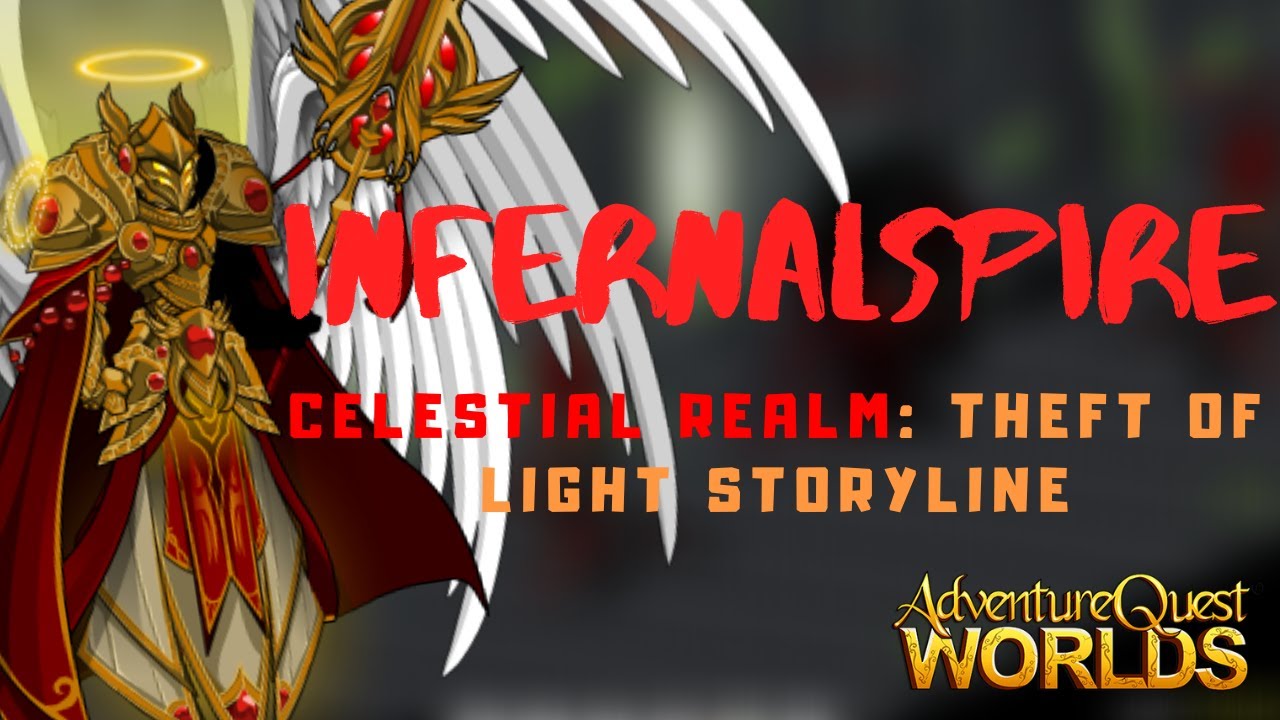 AQW - INFERNALSPIRE FULL WALKTHROUGH (Celestial Realm: Theft of Light ...