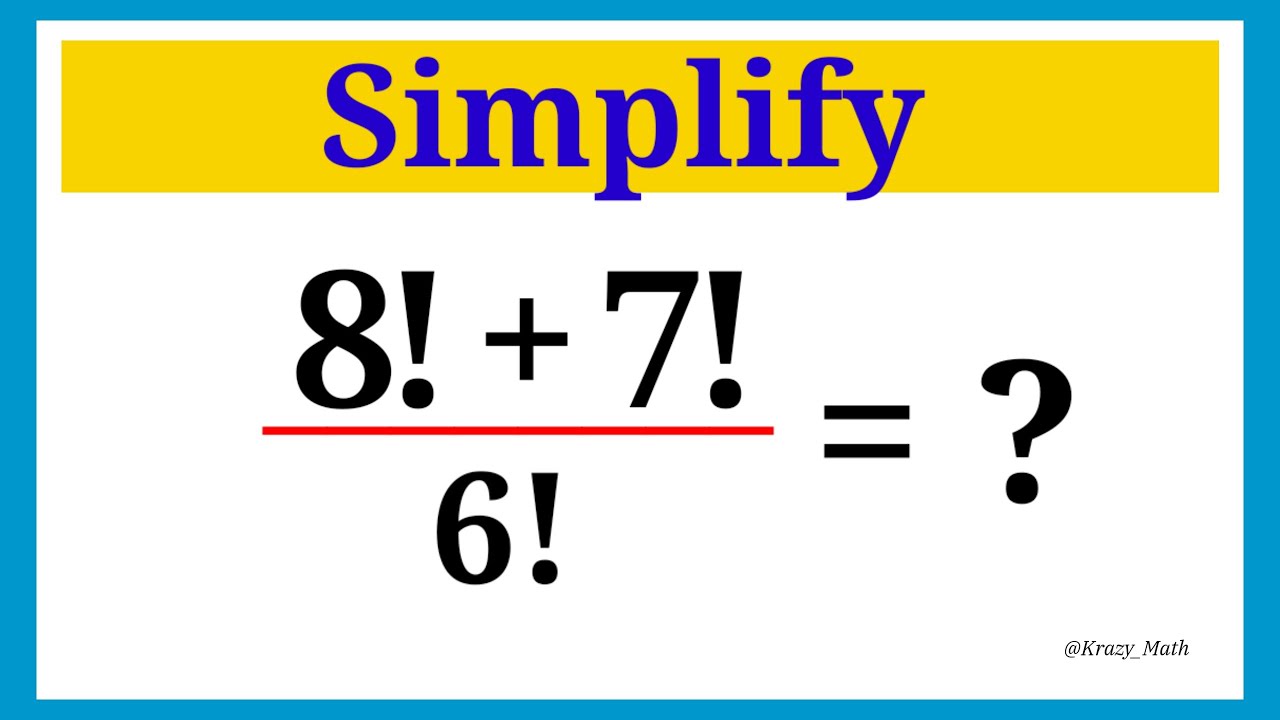 Nice Factorial Math Simplification Problem - YouTube