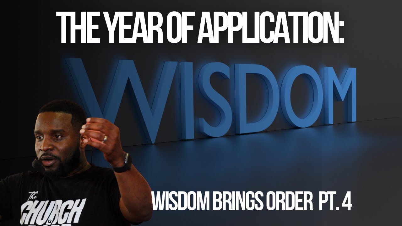 Application: Wisdom Brings Order 4 - YouTube