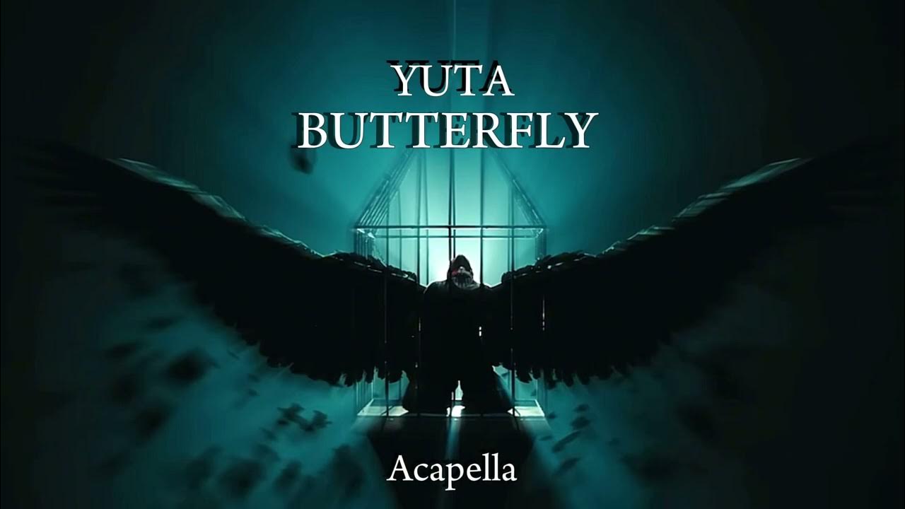 [Clean Acapella] YUTA - Butterfly (Depth Ver.) - YouTube