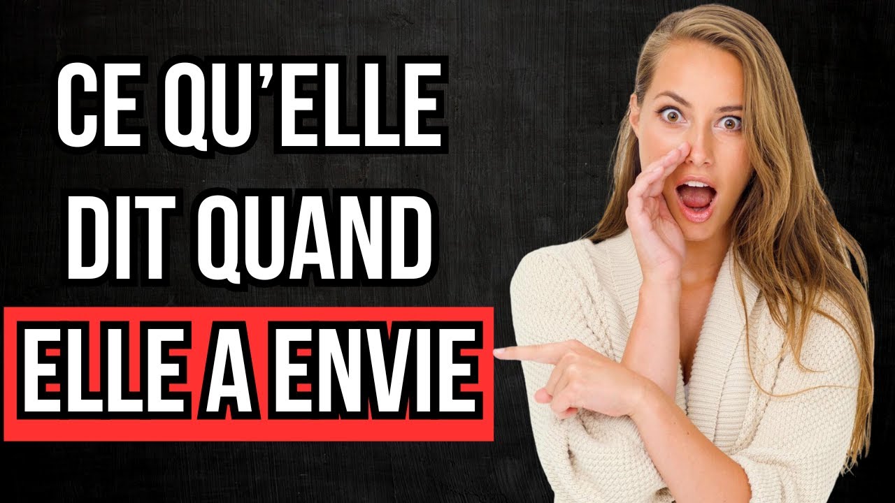 Comment savoir si elle veut coucher ? 10 phrases qu'elle dit quand elle ...