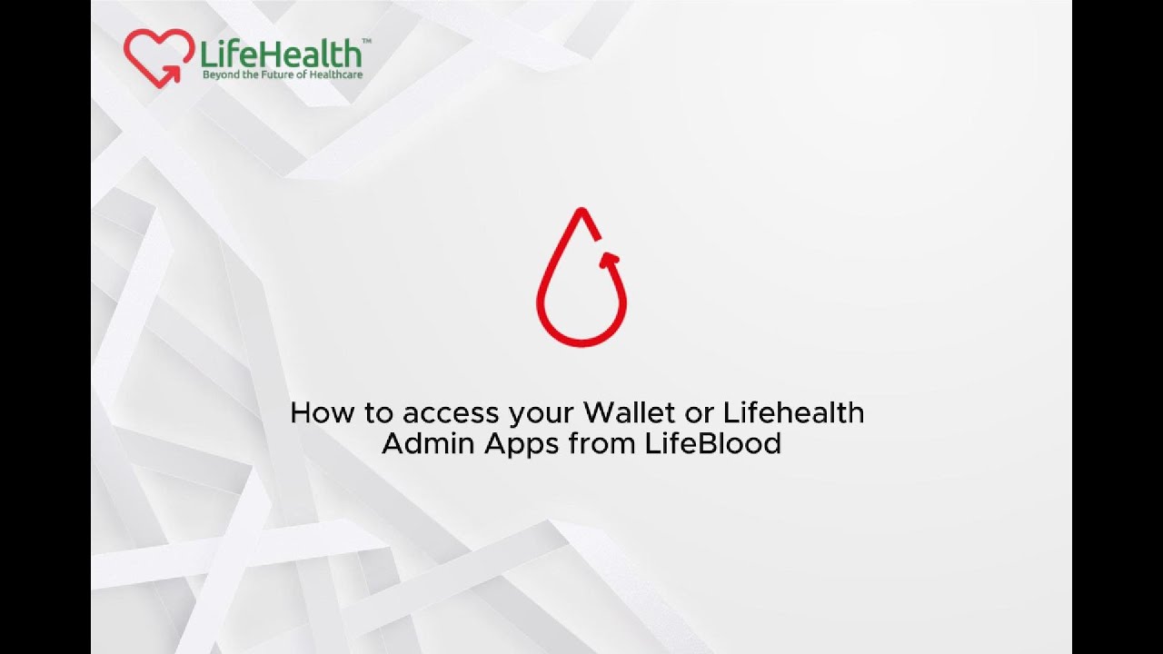 How to open your LifeHealth Wallet and Admin mobile applications within ...