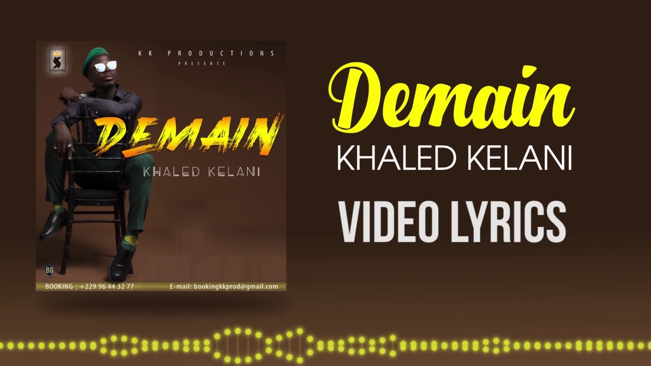 Demain Lyrics video KHALED KELANI - YouTube