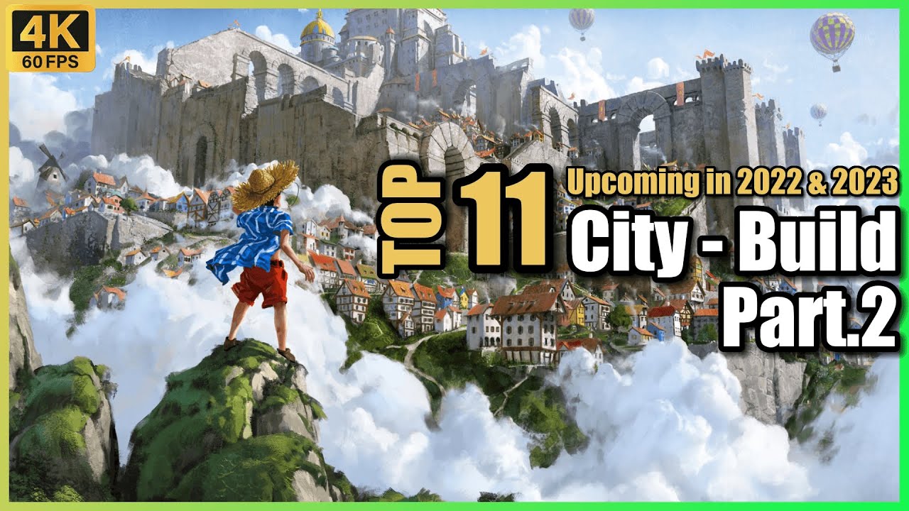 Top 11 City-Building Games Part.2 Upcoming in 2022 & 2024 - YouTube