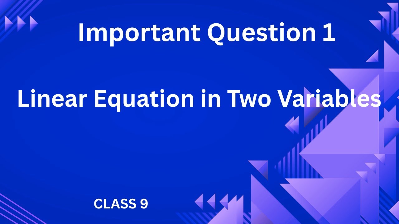 Must Do Question | Linear Equations in Two Variables | Class 9 - YouTube