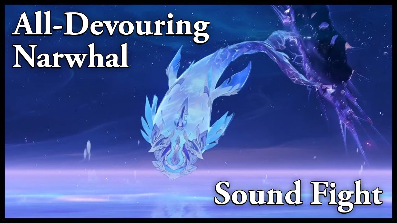 [Genshin] All-Devouring Narwhal - Sound Fight - YouTube