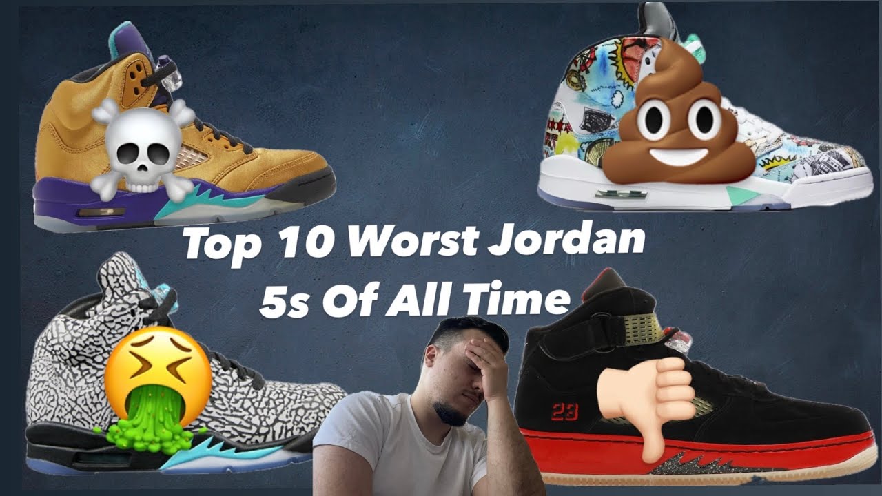 Top 10 Worst Jordan 5s Of All Time - YouTube