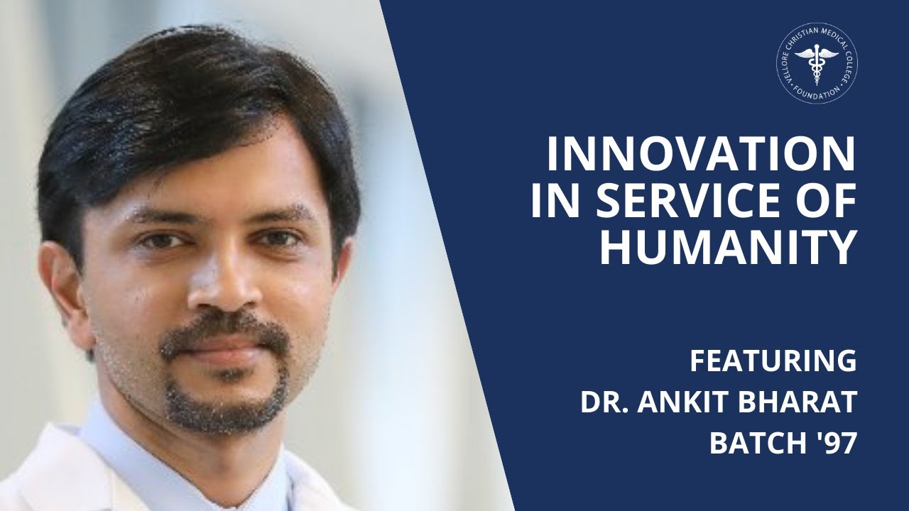 Dr. Ankit Bharat - Innovation In Service of Humanity Begins at CMC ...