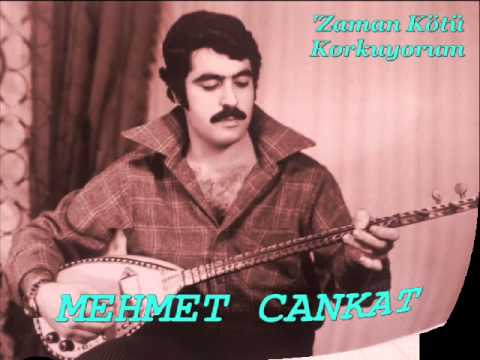 MEHMET CANKAT - Zaman Kötü Korkuyorum (Gitme sevgilim)