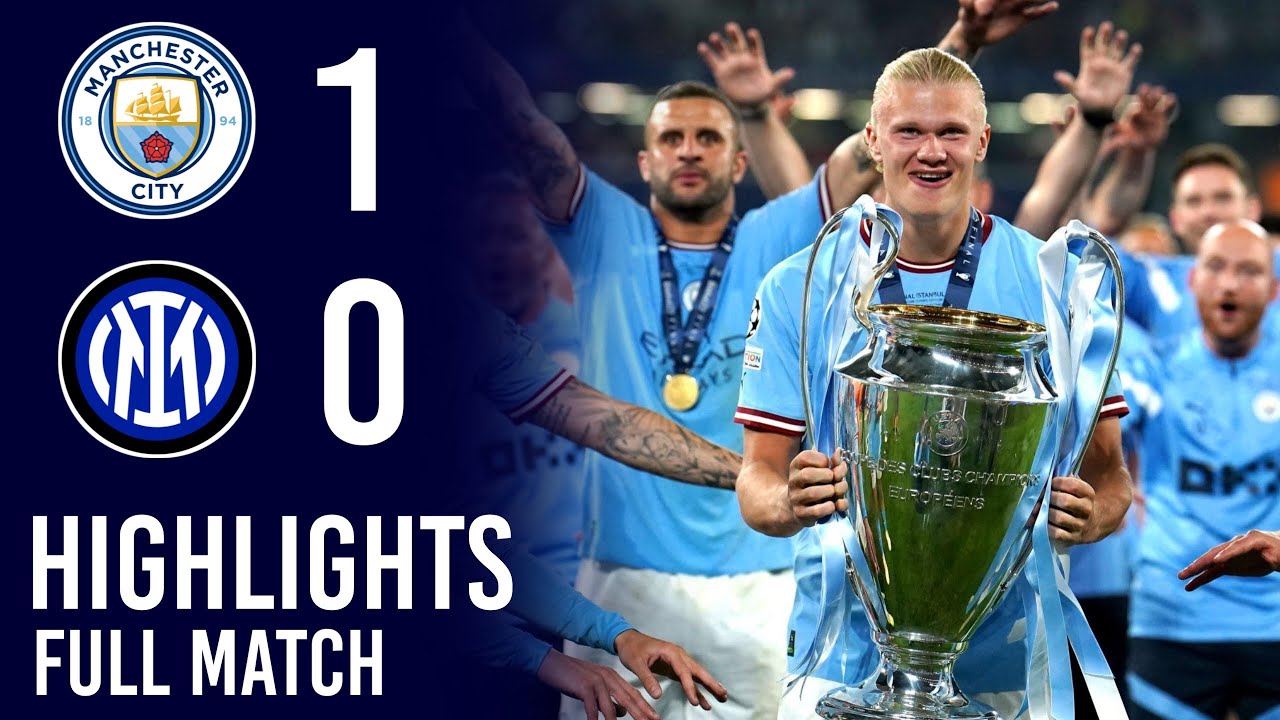 Manchester City vs Inter Milan 1-0 UCL Final 2023 - Champions League 22 ...