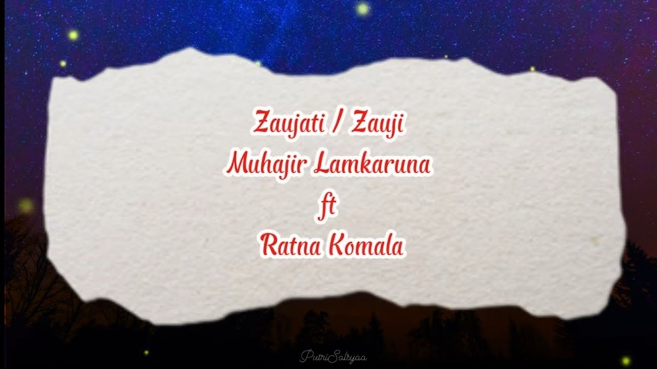 Zaujati-Zauzi-Muhajir Lamkaruna feat Ratna Komala - Lirik arab ...