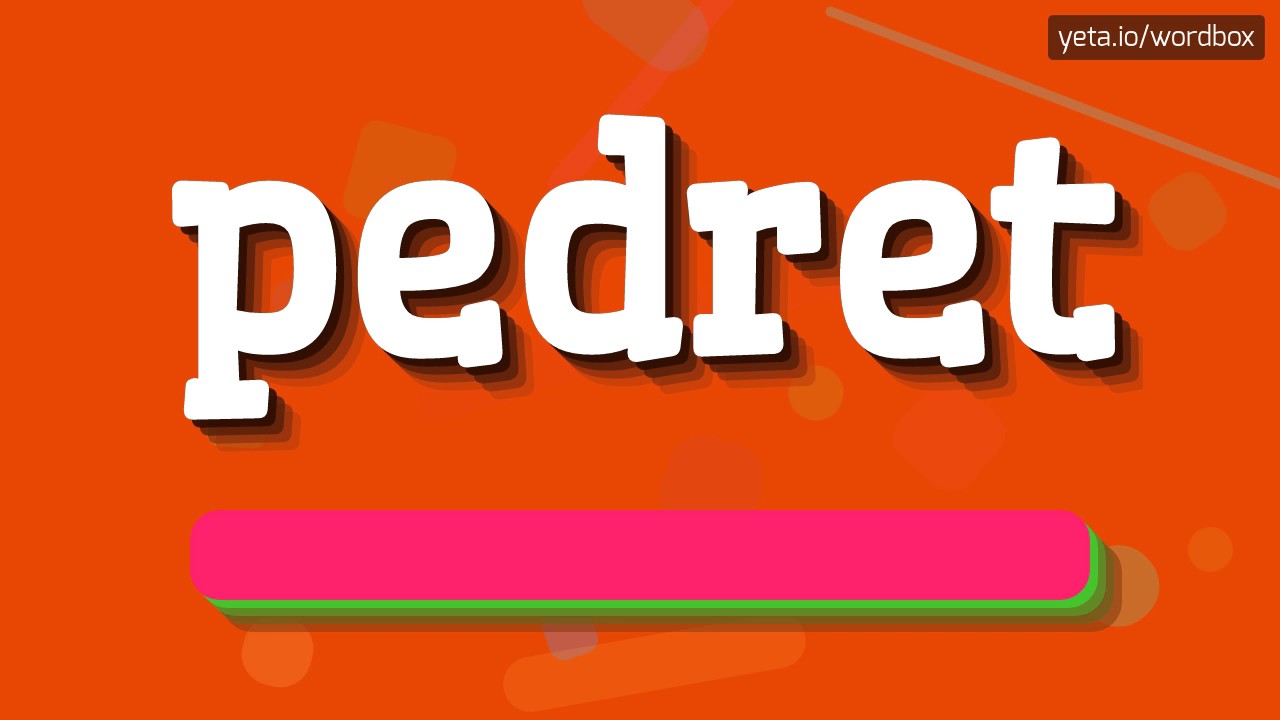 PEDRET - HOW TO PRONOUNCE IT!? - YouTube