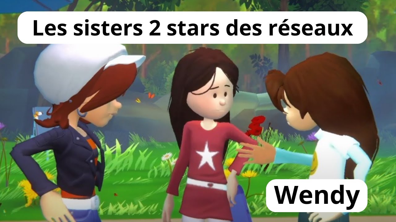 Les Sisters 2 Stars Des Réseaux Wendy Youtube