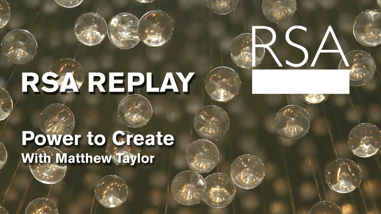 RSA Replay: The Power to Create - YouTube