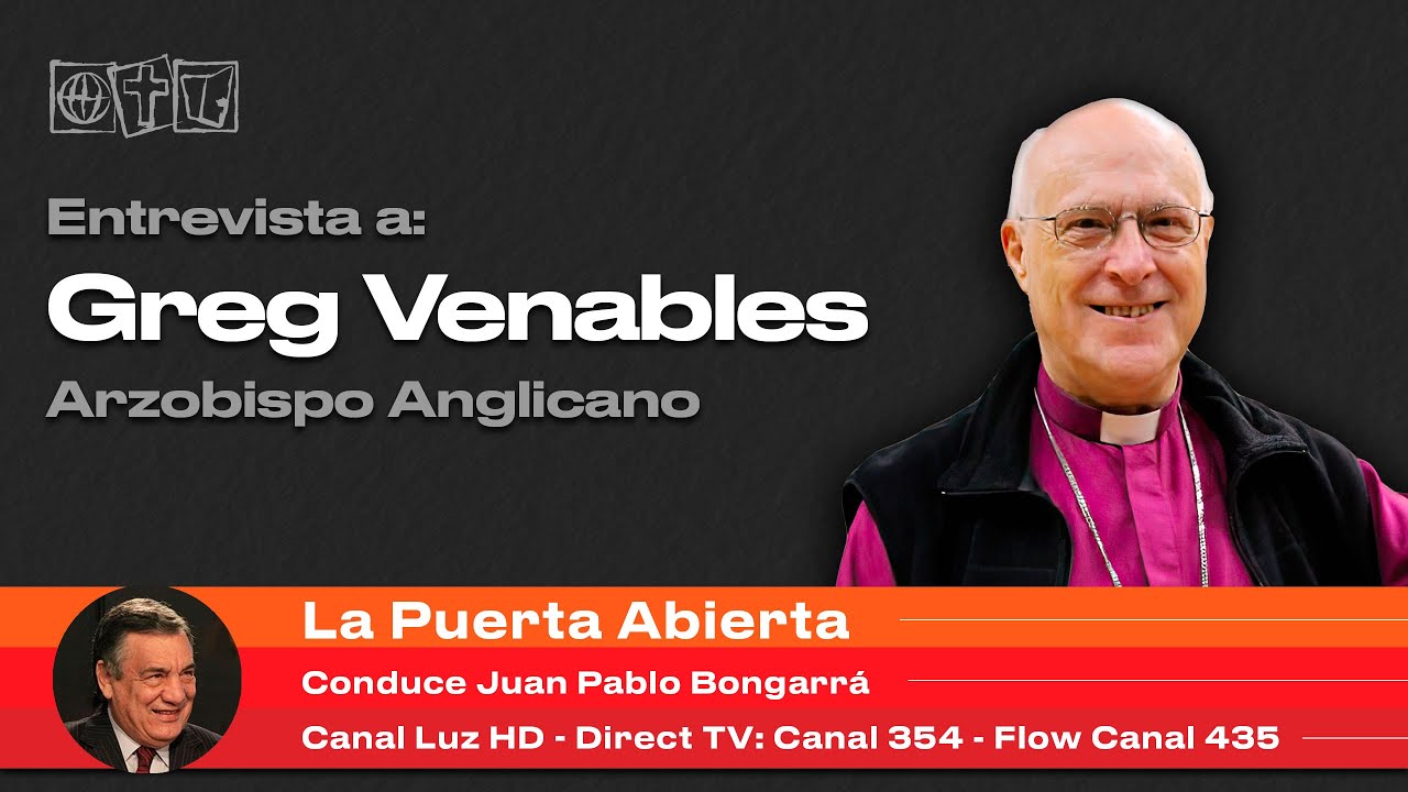 Entrevista A Greg Venables - Arzobispo Anglicano - YouTube