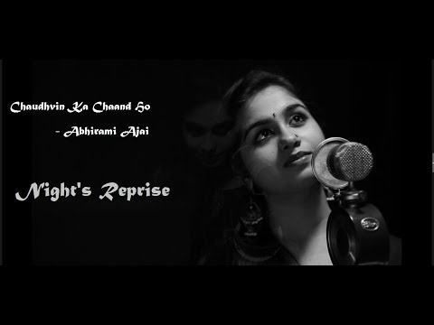 Chaudhvin Ka Chand Ho | Jo Wada Kiya | Abhirami Ajai | Cover Version | Night's Reprise
