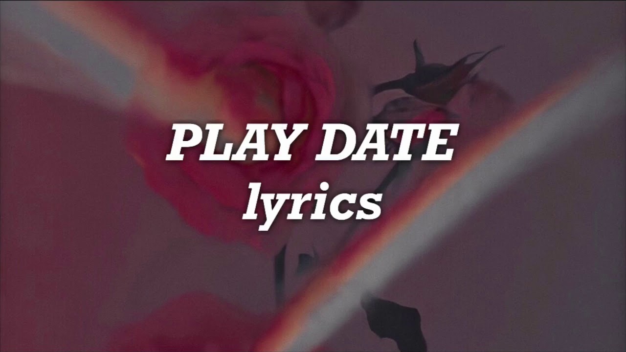 Melanie Martinez - Play Date (Lyrics) - YouTube