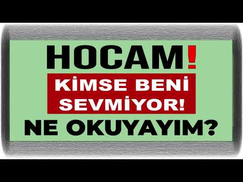 KİMSE BENİ SEVMİYOR, NE OKUYAYIM?