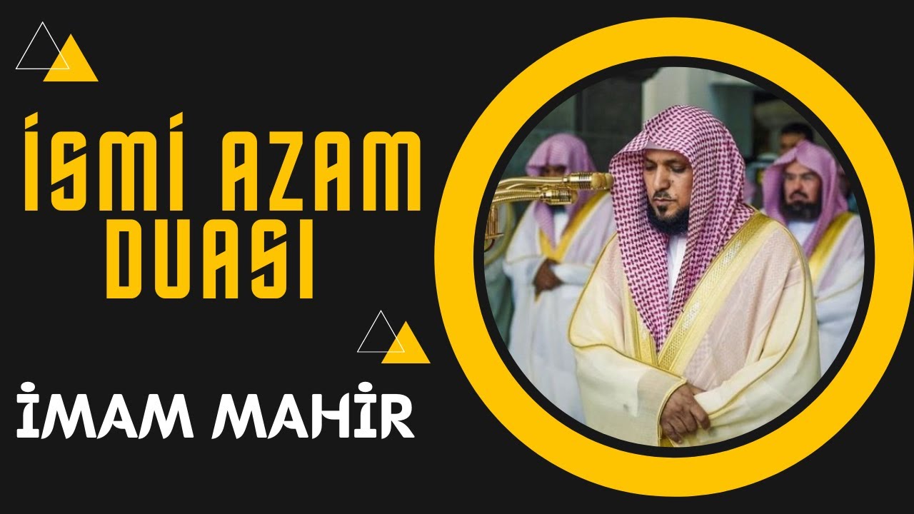 İSMİ AZAM DUASI - | İMAM MAHİR | - YouTube