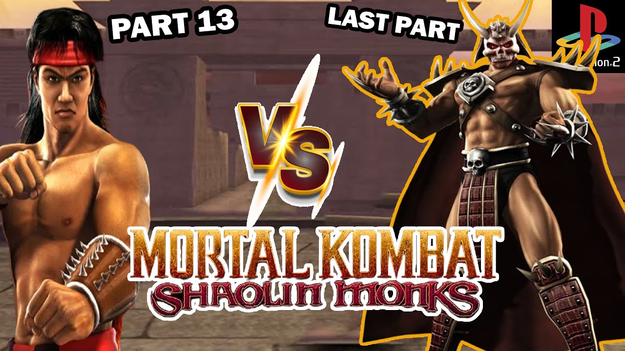 (NOSTALGIC)-MK SHAOLIN MONK (PS2) -LIU KANG VS SHAO KHAN - THE END OF ...