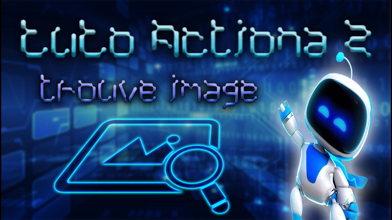 tuto actiona 2 : fonction avancer (trouve image) - YouTube