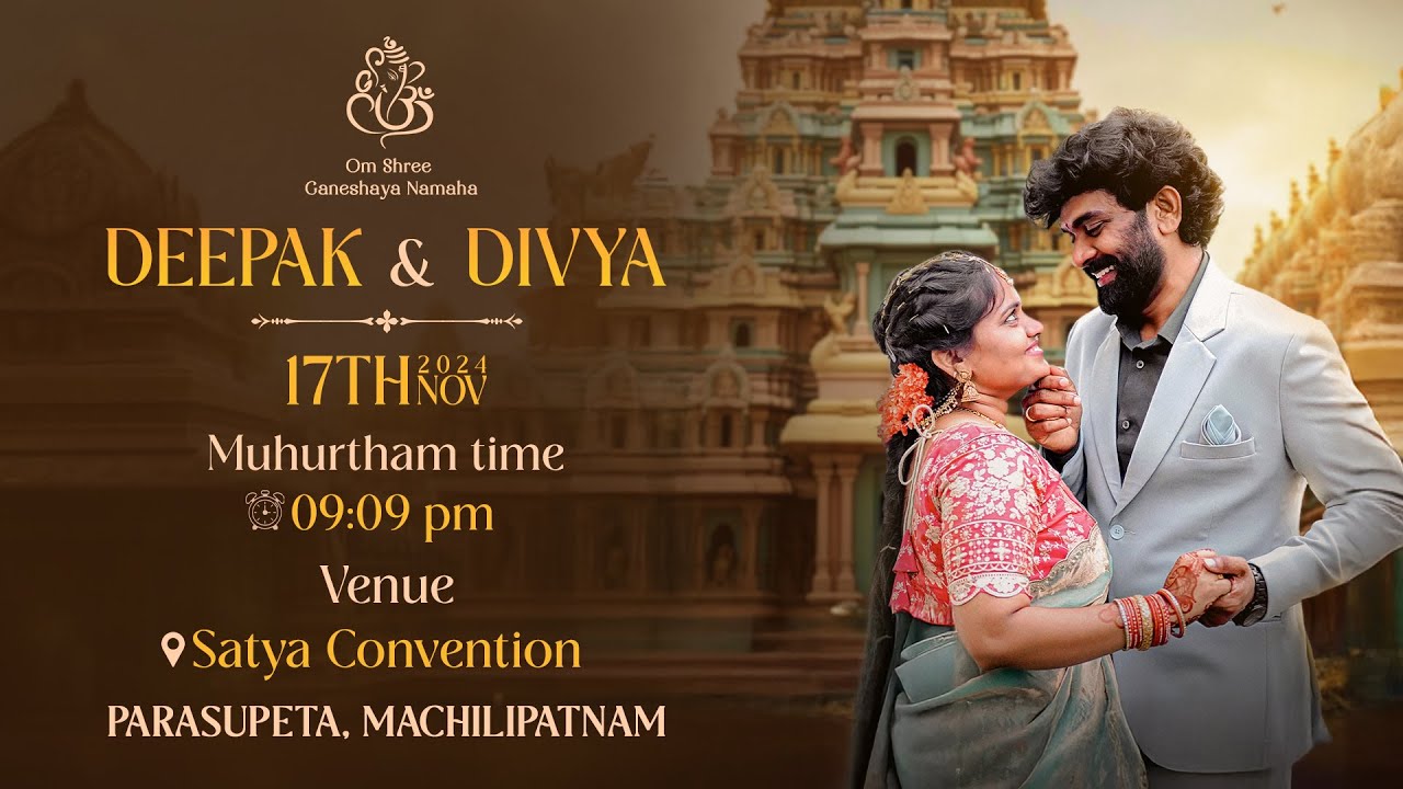 Deepak Weds Divya || Wedding On 17th Nov 2024 || Live Streaming at 06: ...